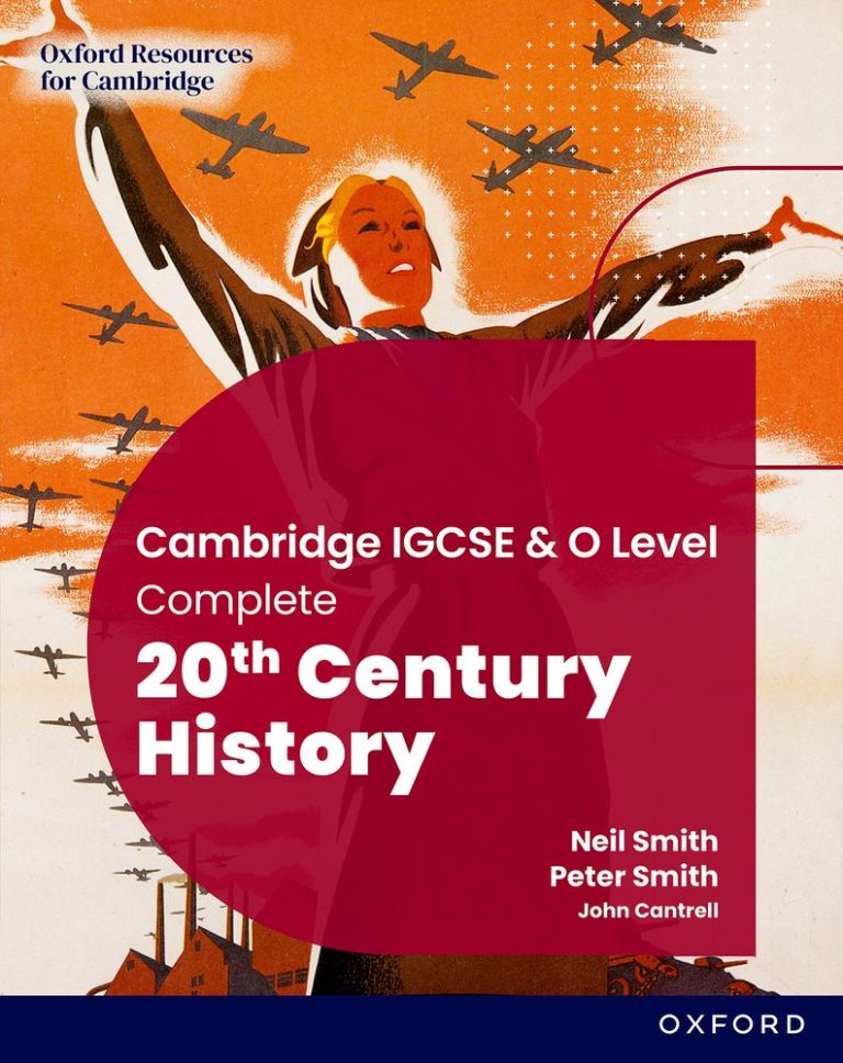 Cambridge IGCSE & O Level Complete 20th Century History – OUP